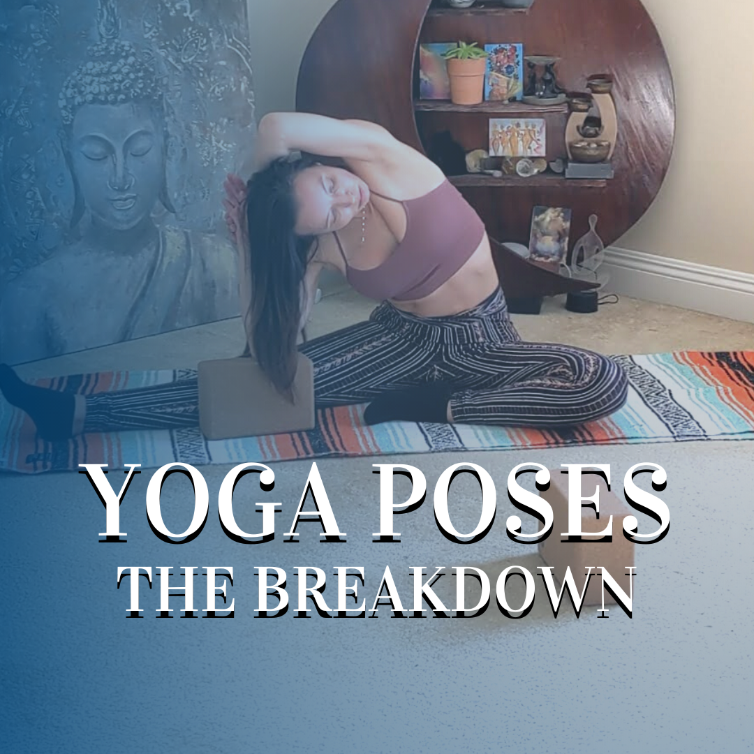 Poses: The Breakdown by Ethereal Yoga