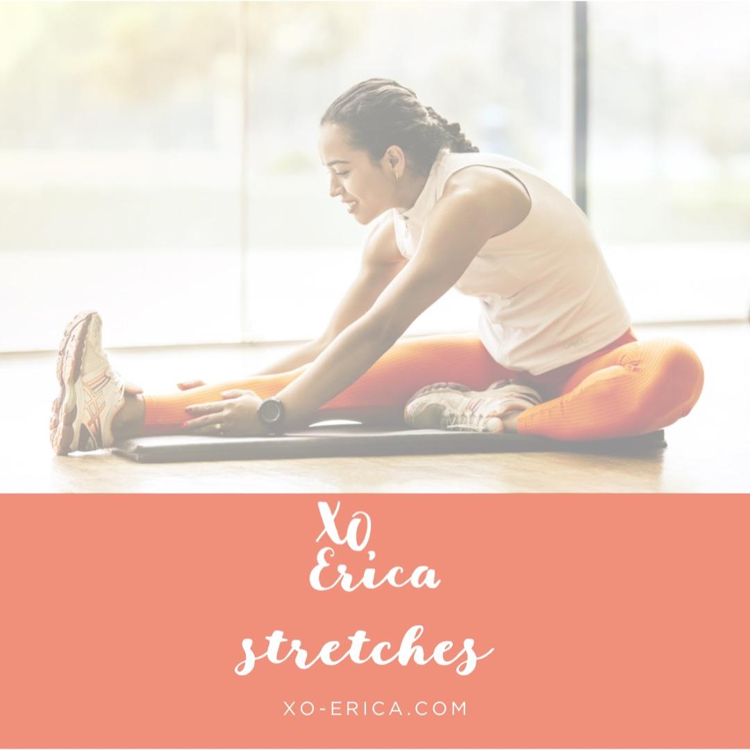 Stretching Routines by XO Erica Hoese