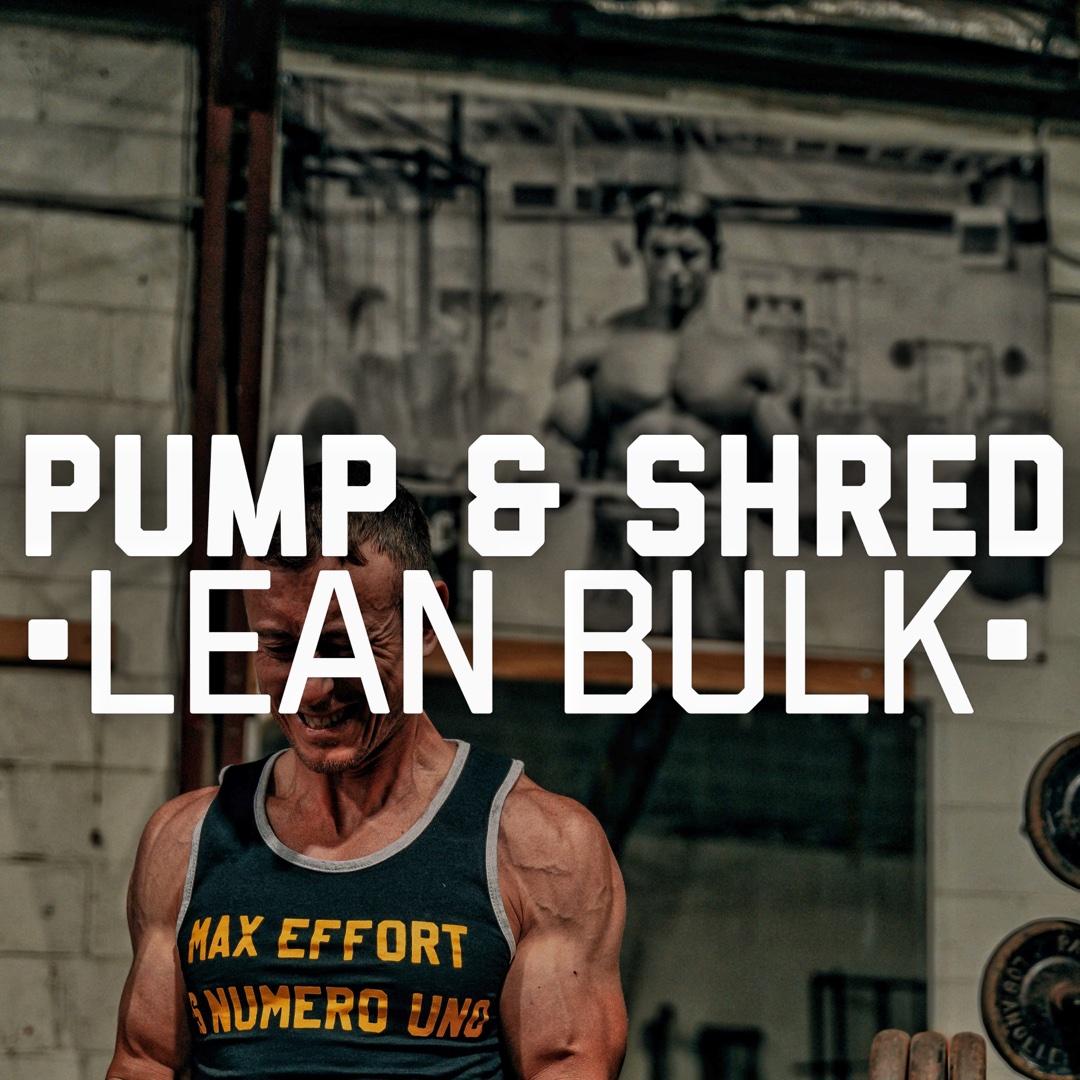 Pump & Shred Lean Bulk by Coach Myers
