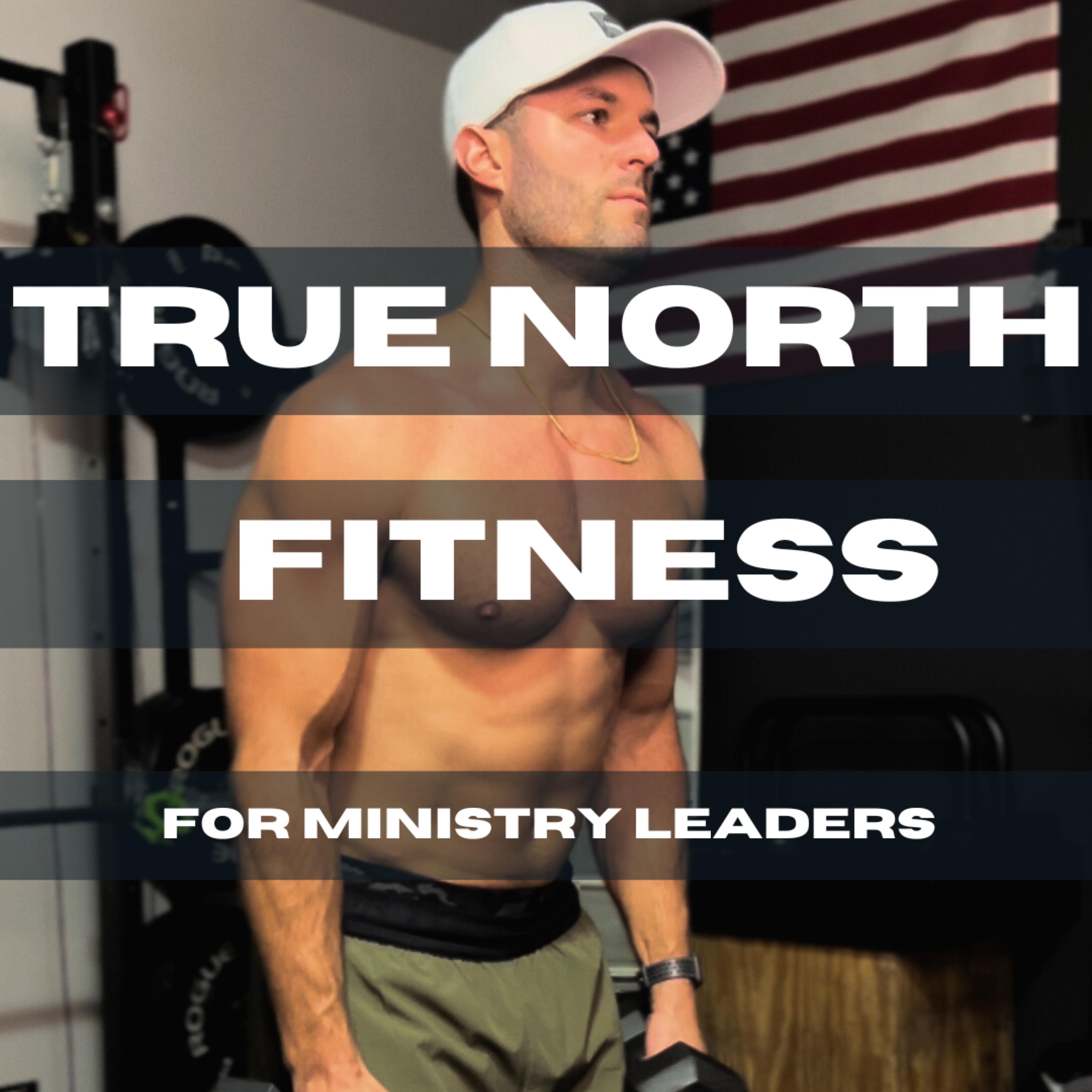True North Fitness App - Fitness for Ministry Leaders