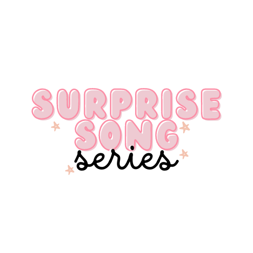 Surprise Song Series by Julia