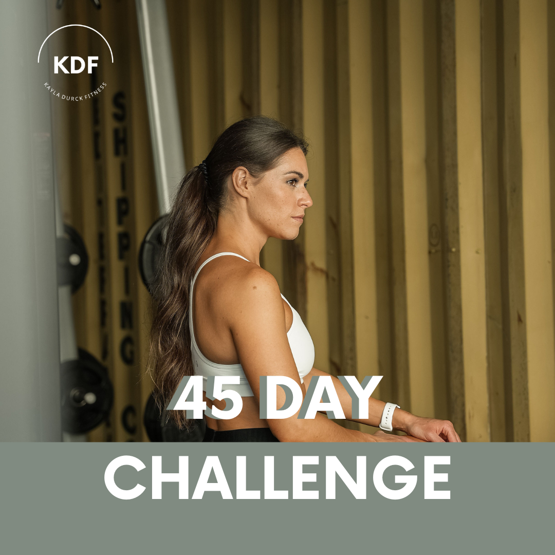 45 day challenge by Kayla Durck