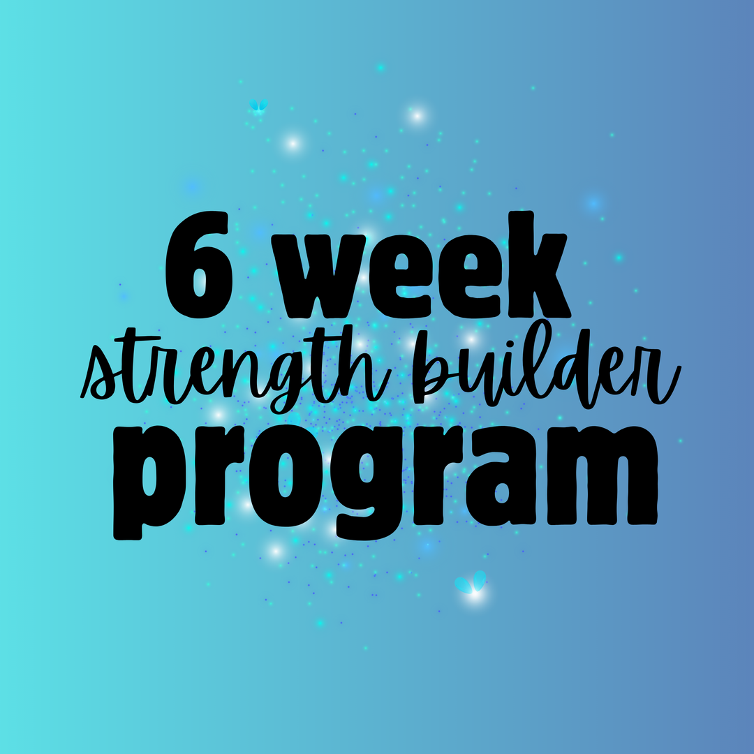 6 week STRENGTH BUILDER program by Ashley Ta