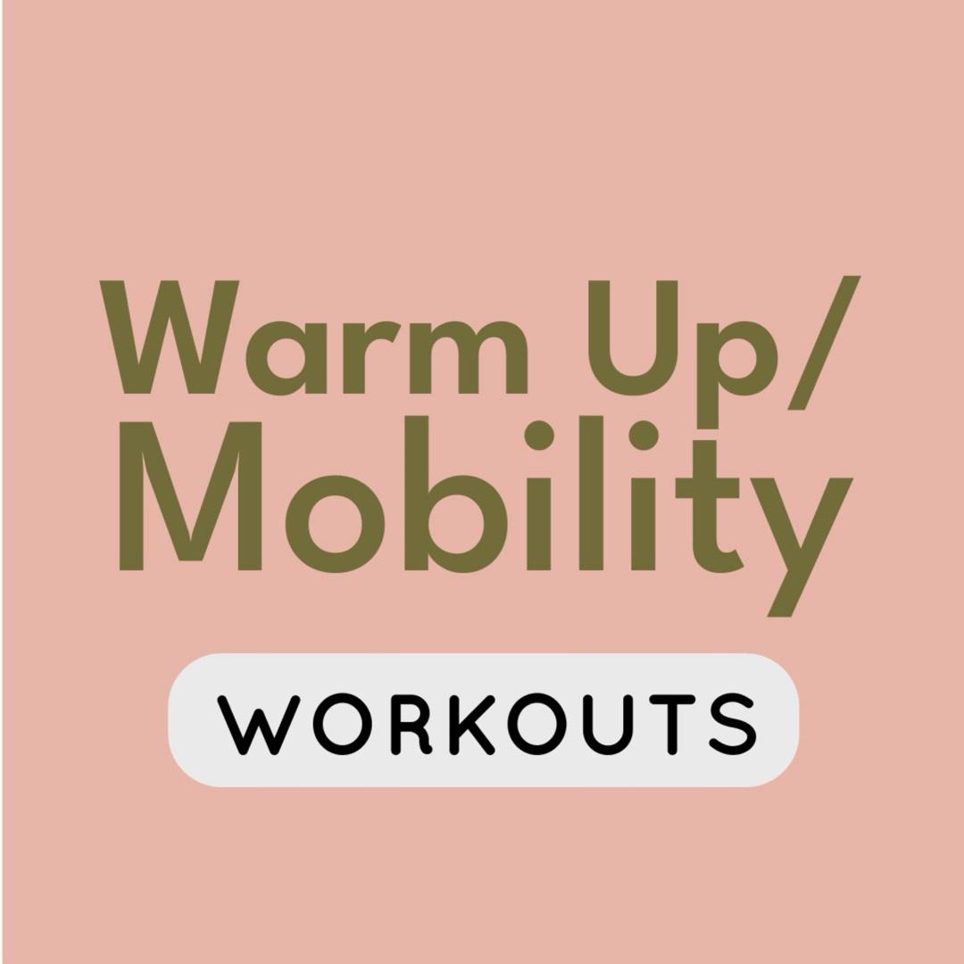 Warm-up/Mobility by Emily Judd