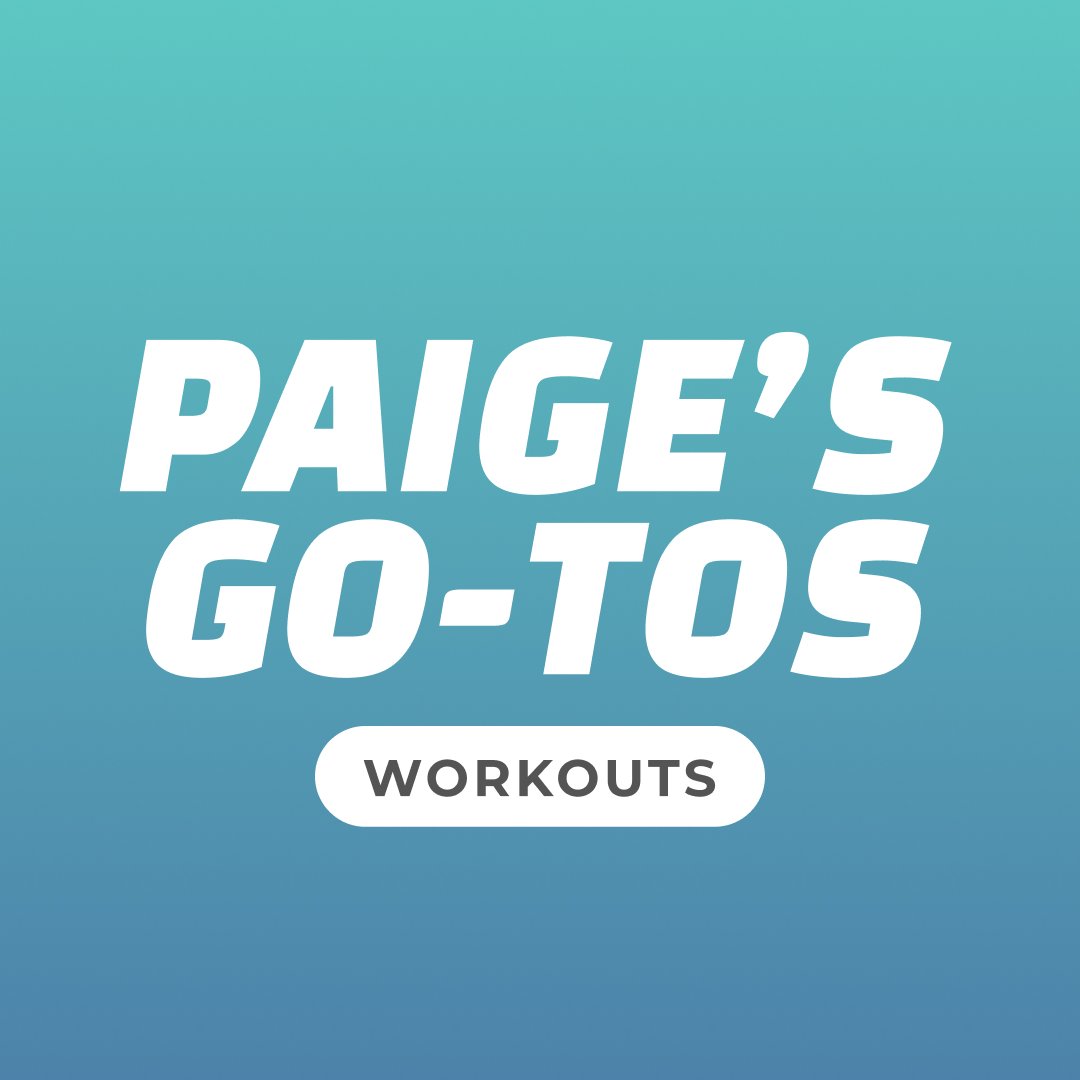Paige's Go-Tos by Paige Hathaway