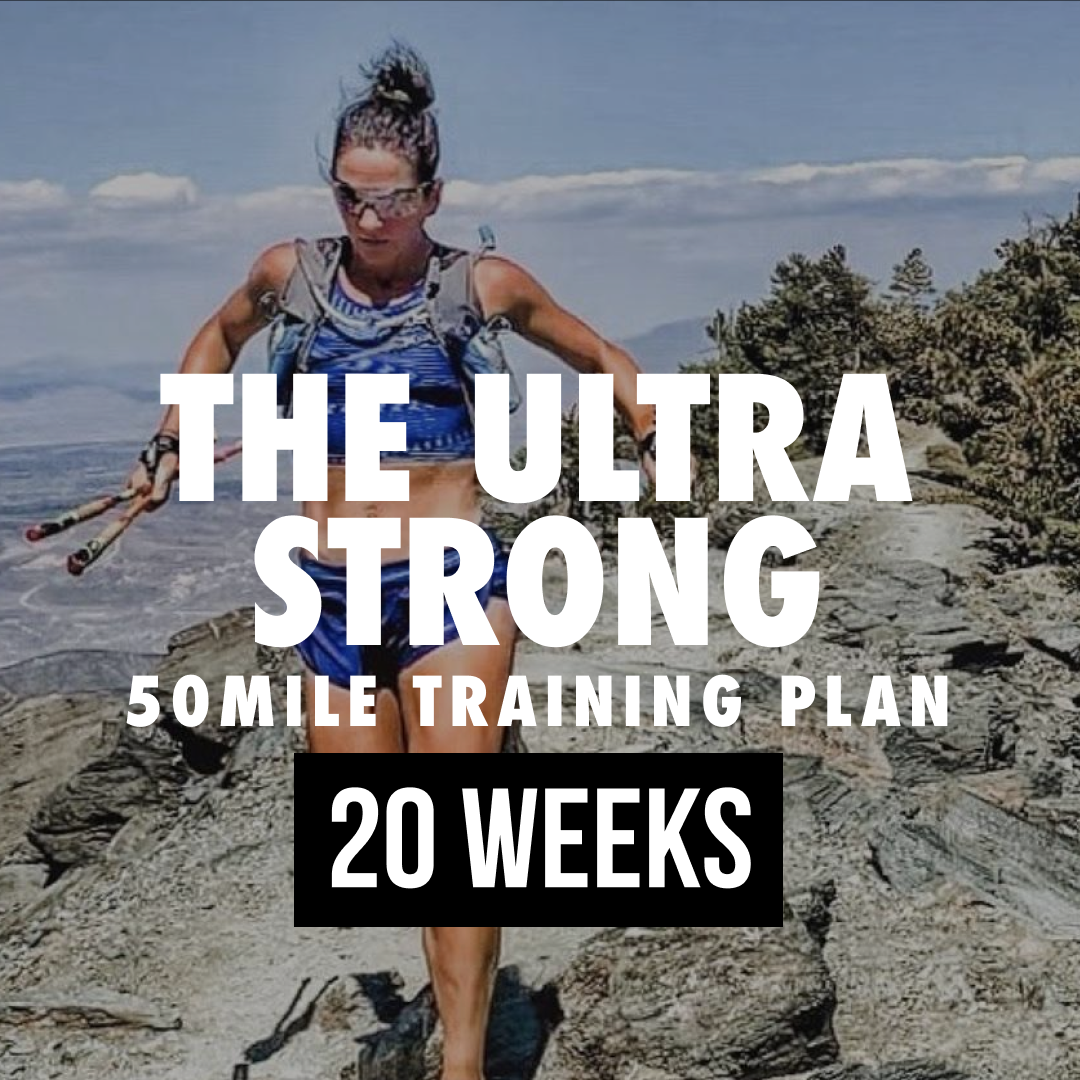 THE ULTRA STRONG 50 MILE TRAINING PLAN by Sally McRae